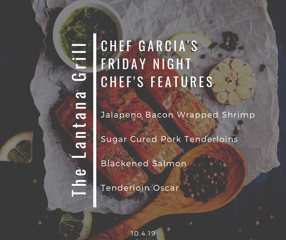 Friday Night Chef's Features | Lantana Golf Club | 2019-10-04